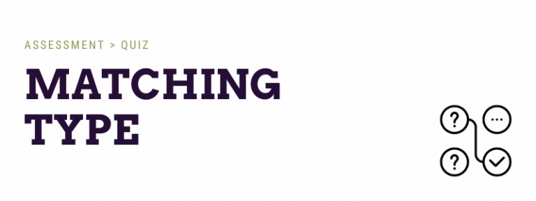 Quiz Matching Type – Center for Educational Technology